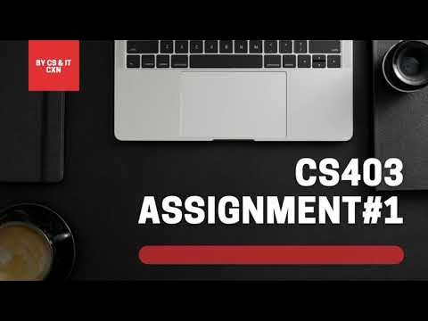 CS403 Assignment No. 1 Fall 2021 | Solution File in Description - YouTube