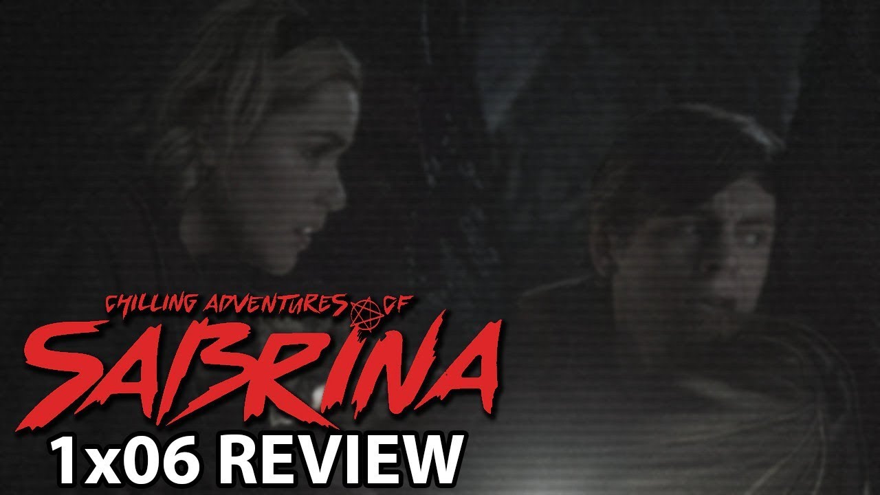 Chilling Adventures of Sabrina Season 1 Episode 6 'Chapter Six: An ...