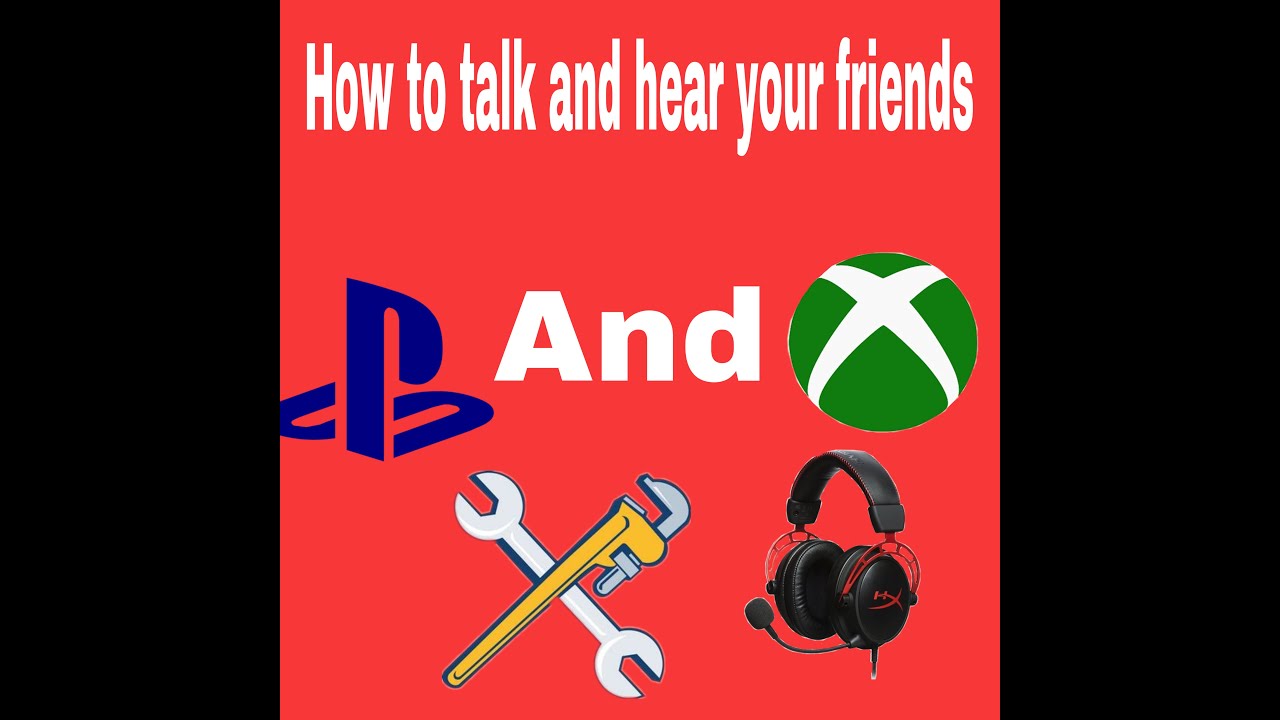 How to hear and talk your friends(Xbox and PS4) Fix your mic - YouTube