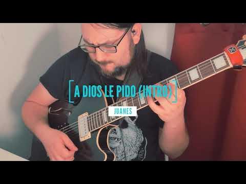 Juanes A Dios Le Pido (Intro) - YouTube