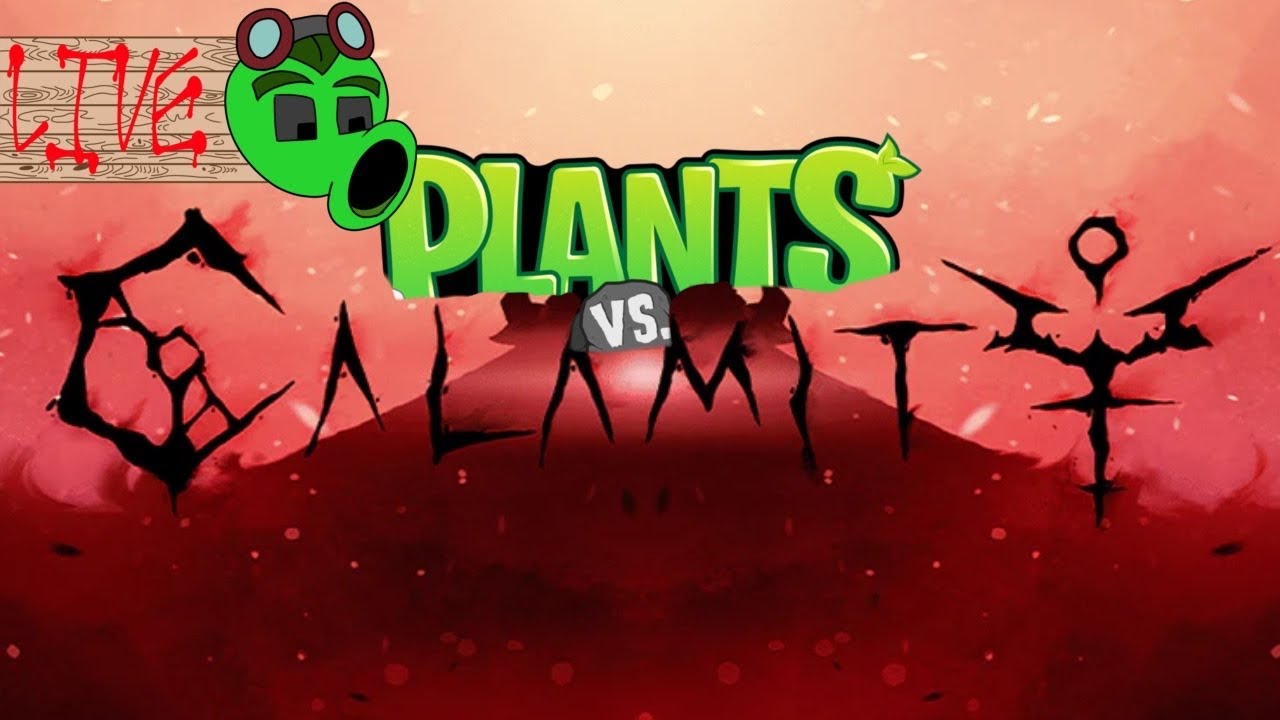 Terraria Calamity - Plants vs Calamity - Back to Back Calamity - Stream ...
