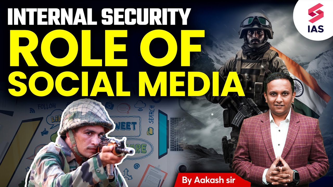 UPSC Internal Security - Role of Social Media | UPSC CSE 2024 | Aakash ...