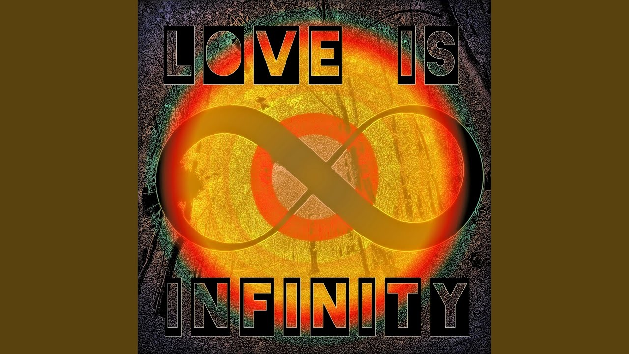 Love is Infinity - YouTube