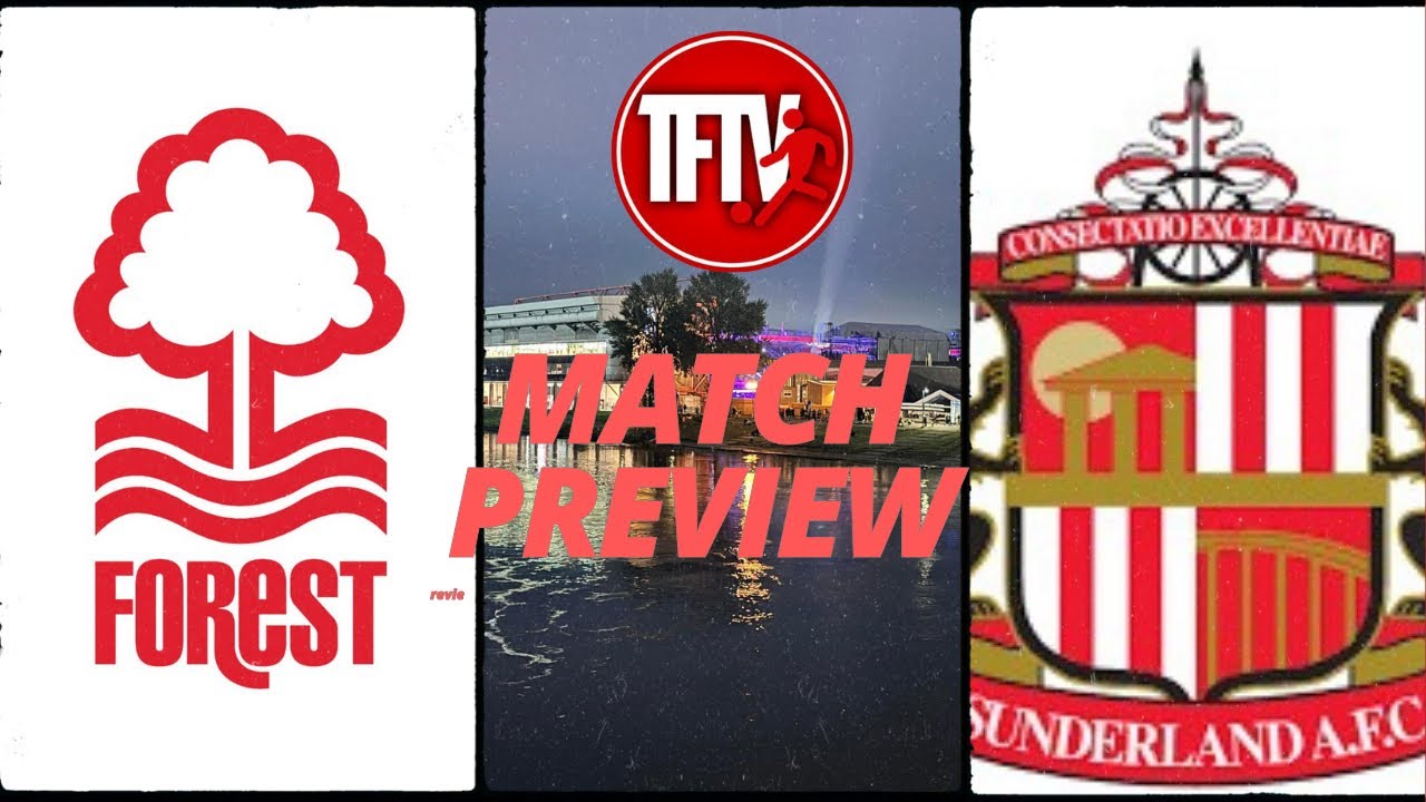 Nottingham Forest Sunderland | pre season tour | fan preview | match ...