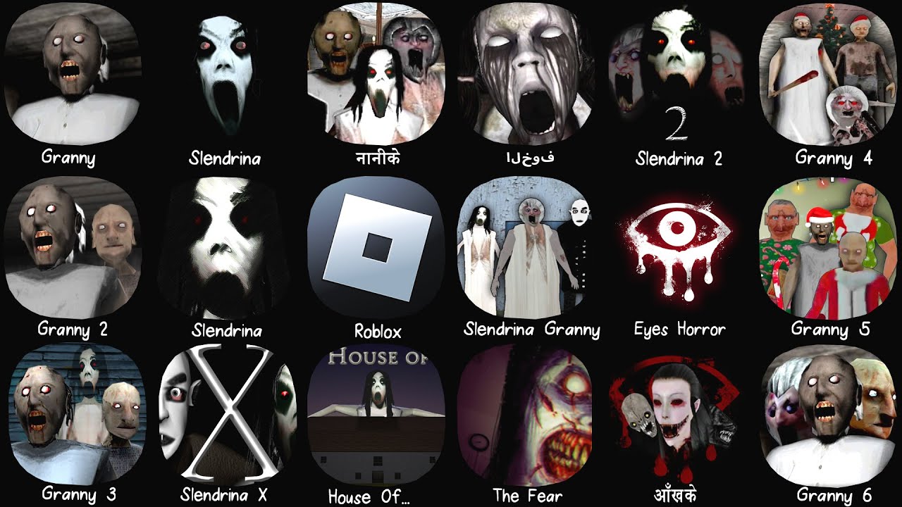 Granny 1, 2, 3, 4, 5, 6 & Slendrina The Cellar, Eyes Horror, The Fear ...
