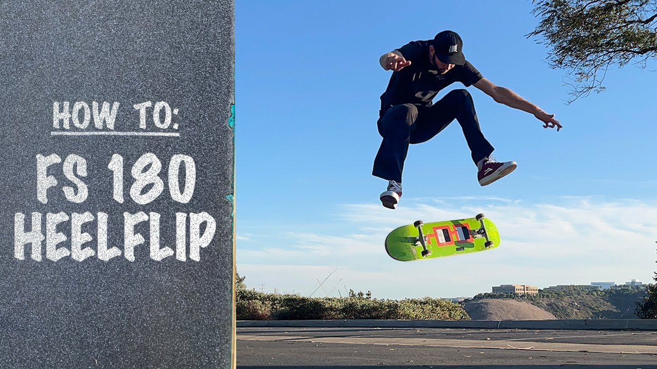 How To: FRONTSIDE 180 HEELFLIP | Frontside 180 Heelflip Tutorial - YouTube