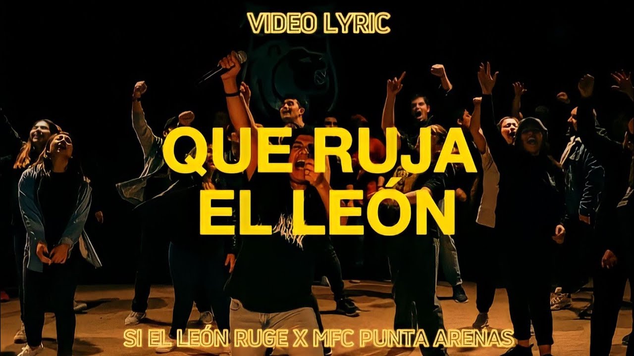 Que ruja el león (Punta Arenas está rugiendo) | Video Lyric | Si el ...