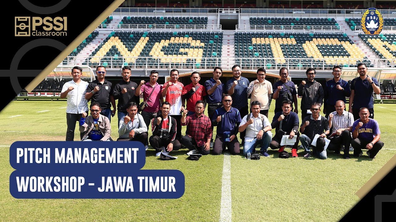 PSSI Classroom: Workshop Pitch Management, Jawa Timur - YouTube