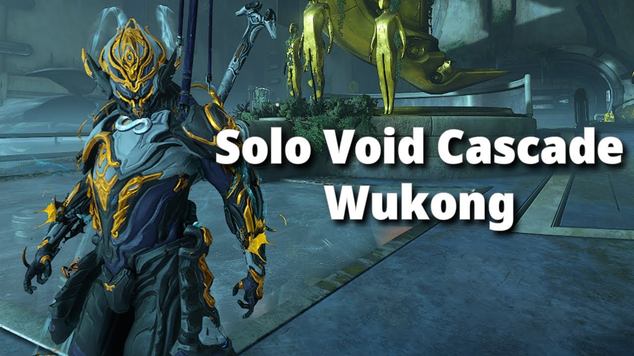 Solo Void Cascade lvl cap w/ Wukong *post nerf | Warframe - YouTube