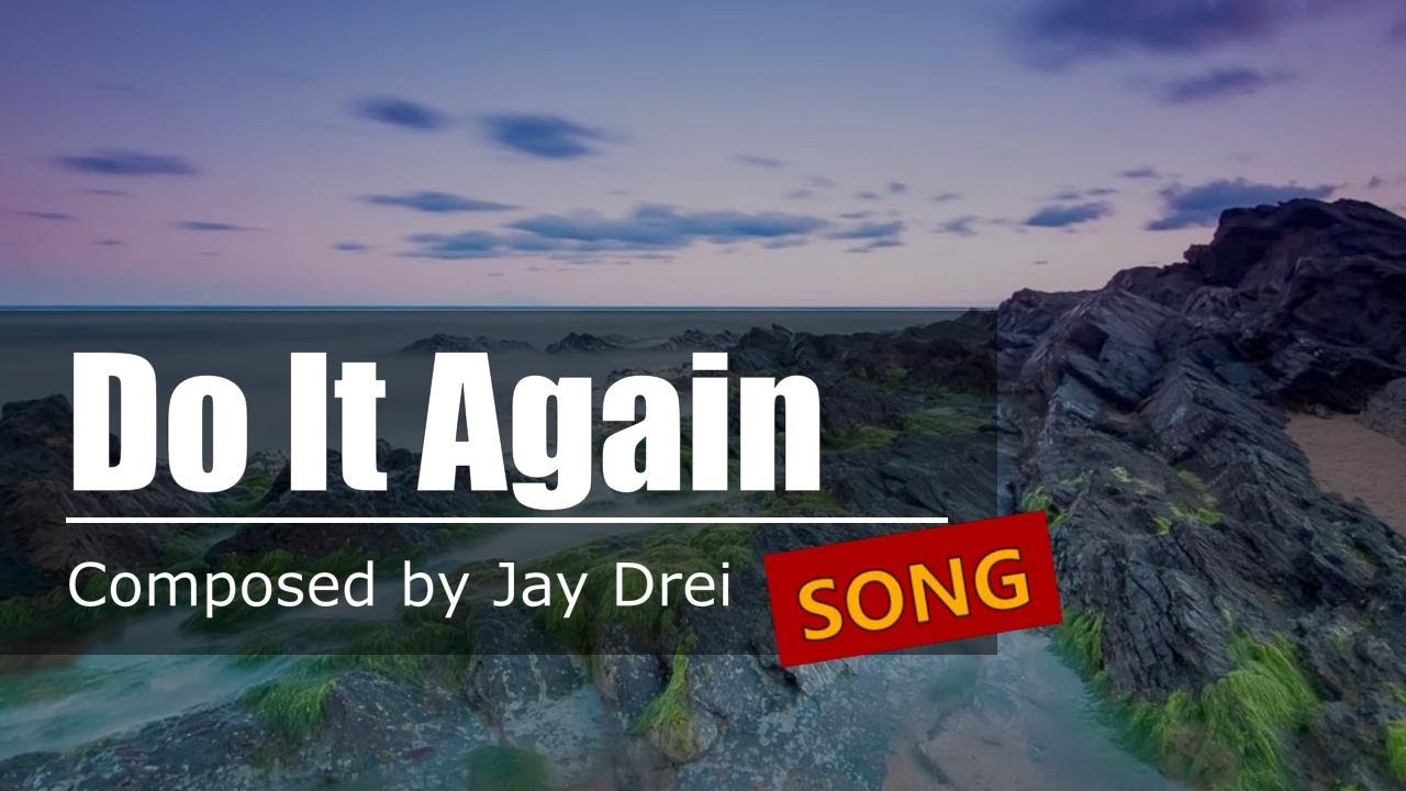 Do It Again (song with lyrics) by Jay Drei Music - YouTube