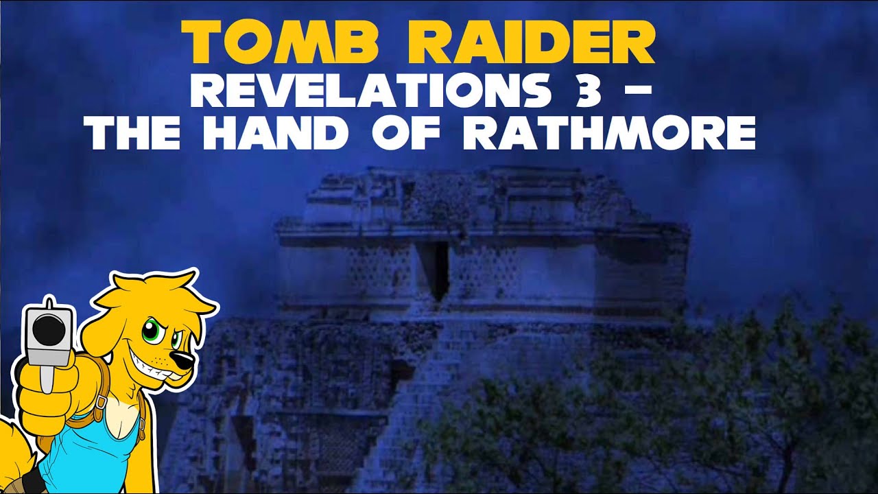 TRLE: Tomb Raider Revelations 3 - The Hand of Rathmore - YouTube