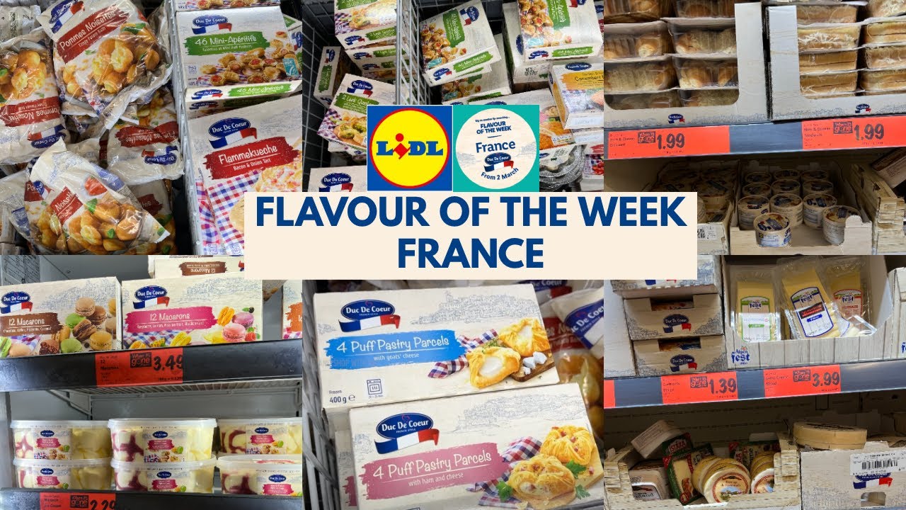 FLAVOUR OF THE WEEK: FRANCE AT LIDL FROM THURSDAY 02 MAR 2023 | LIDL ...