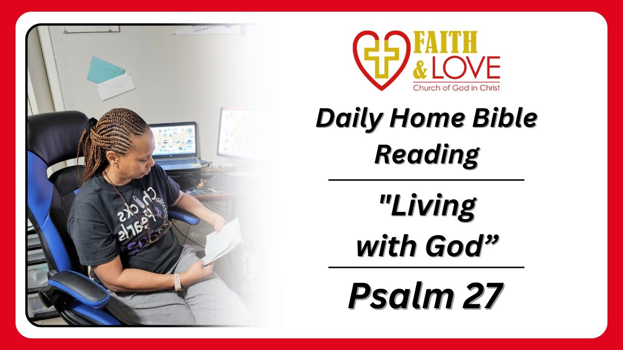 Daily Home Bible Reading | "Living with God” | Psalm 27 - YouTube