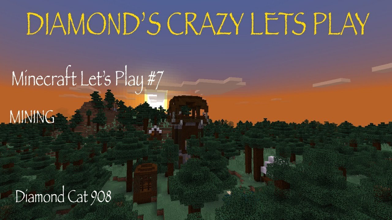 Diamond's Crazy Lets Play Ep7 "Mining" - YouTube