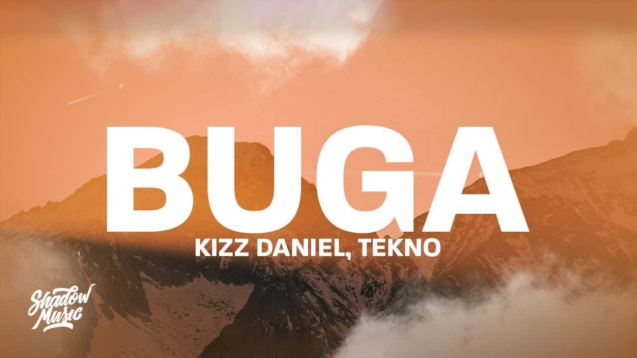 Buga - Kizz Daniel (lyrics) ft Tekno let me see you olololo | 1 HOUR ...