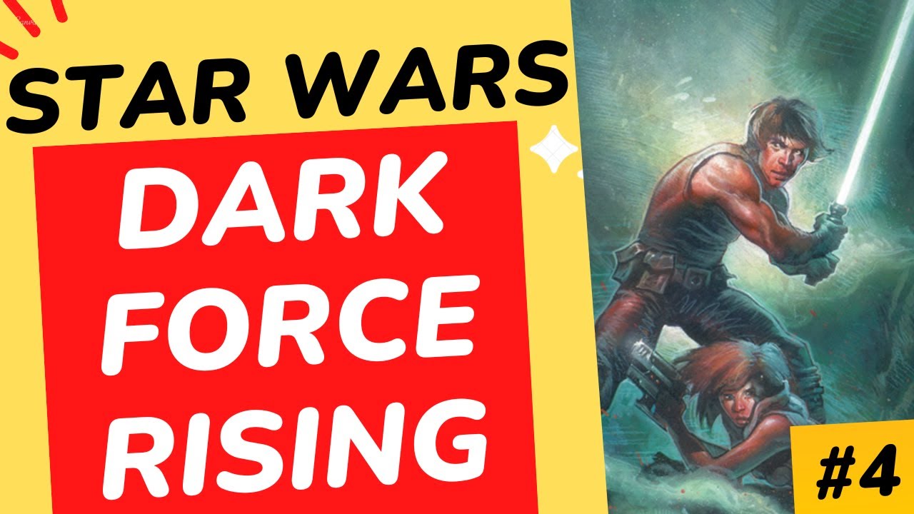Star Wars: Dark Force Rising (Part 4) - YouTube