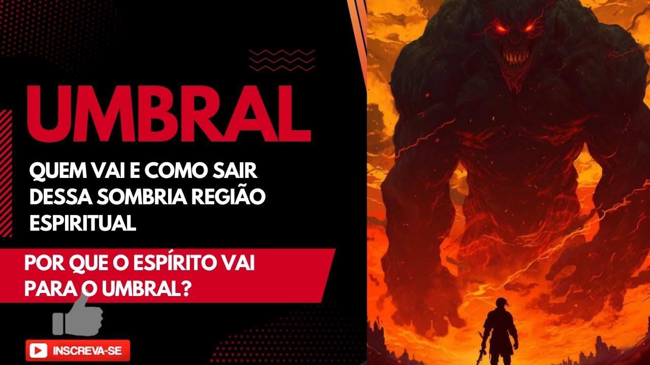 Umbral: Quem vai e como sair dessa sombria região espiritual? - YouTube