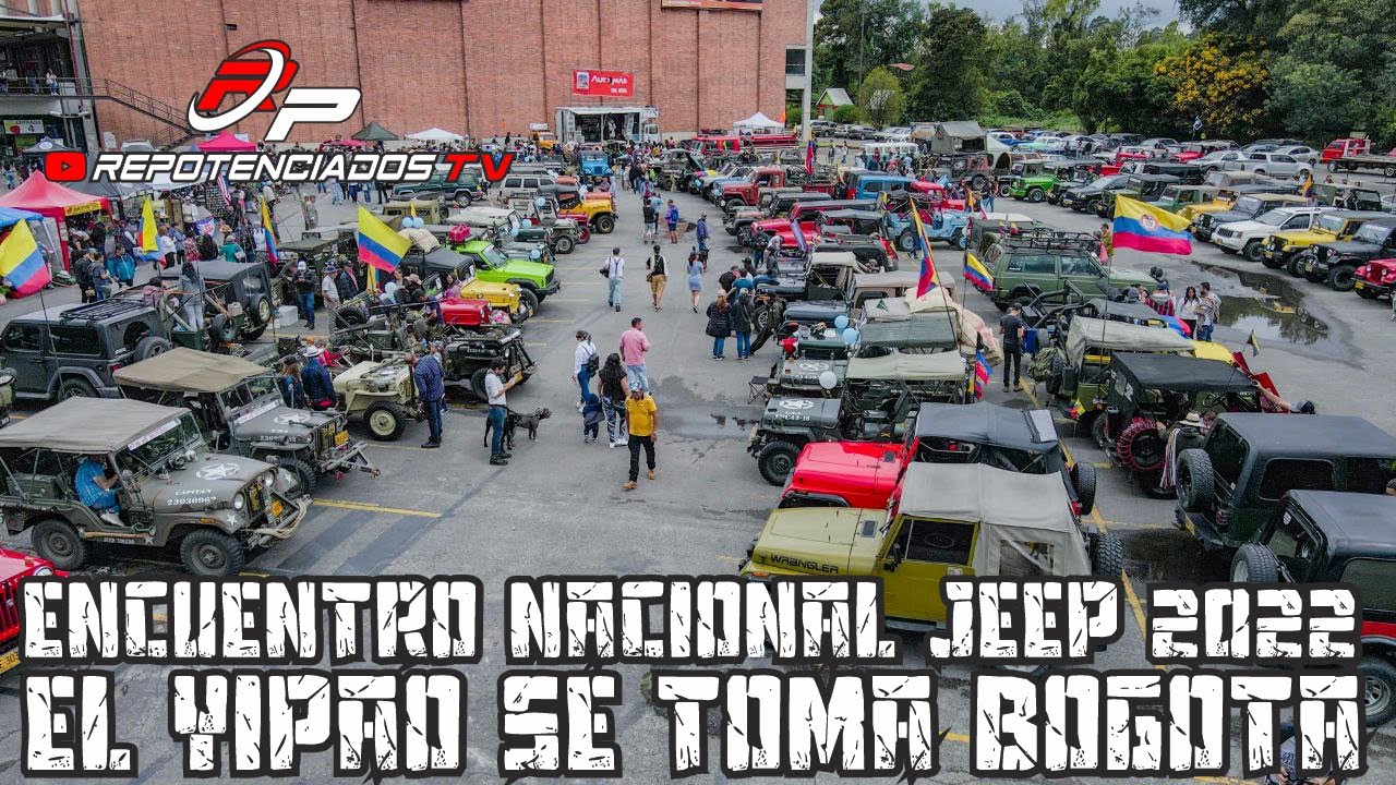 ENCUENTRO NACIONAL JEEP WILLYS 2022 | EL YIPAO SE TOMA BOGOTA - 14 ...