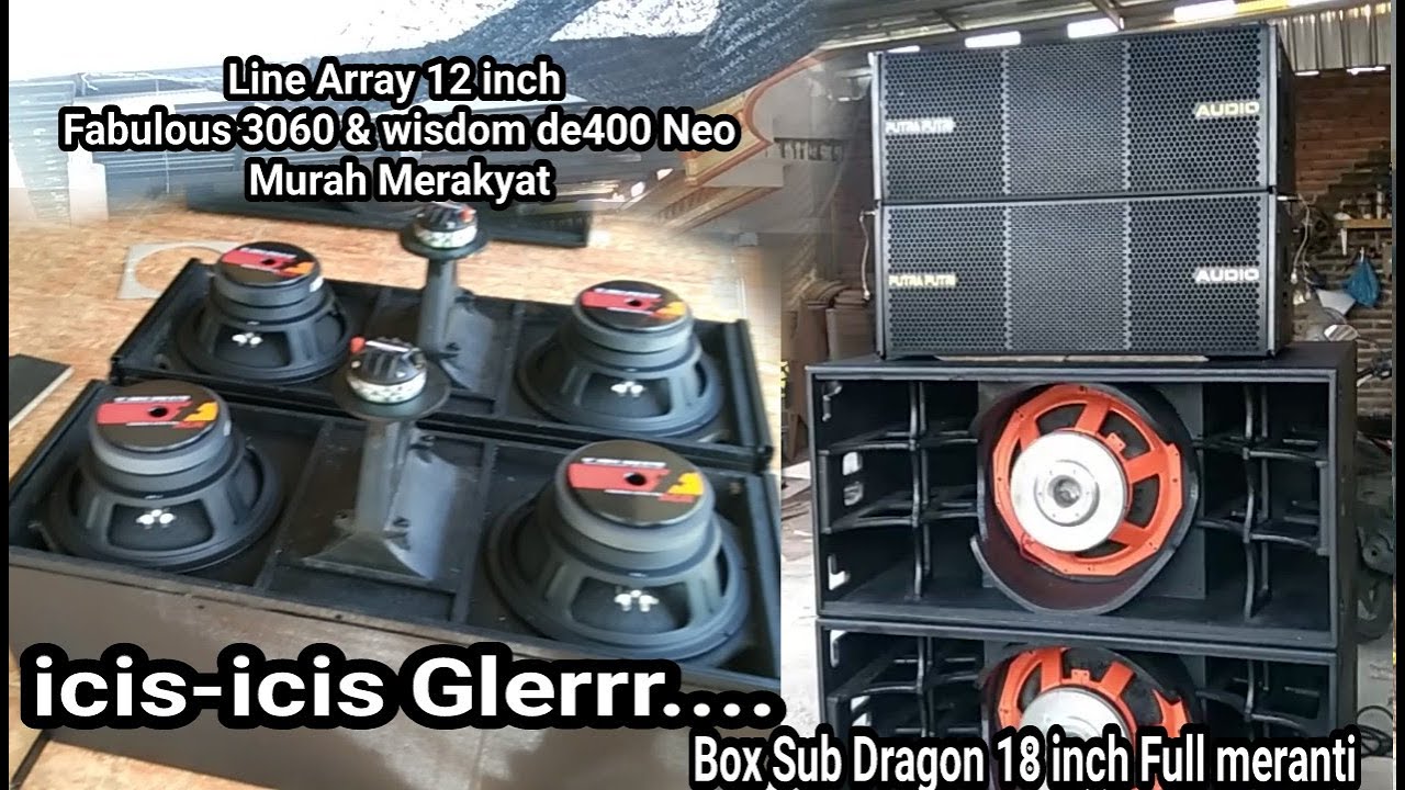 Cek Sound Line Array 12 inch Dan Box Dragon 18 inch || Pesanan Putra ...