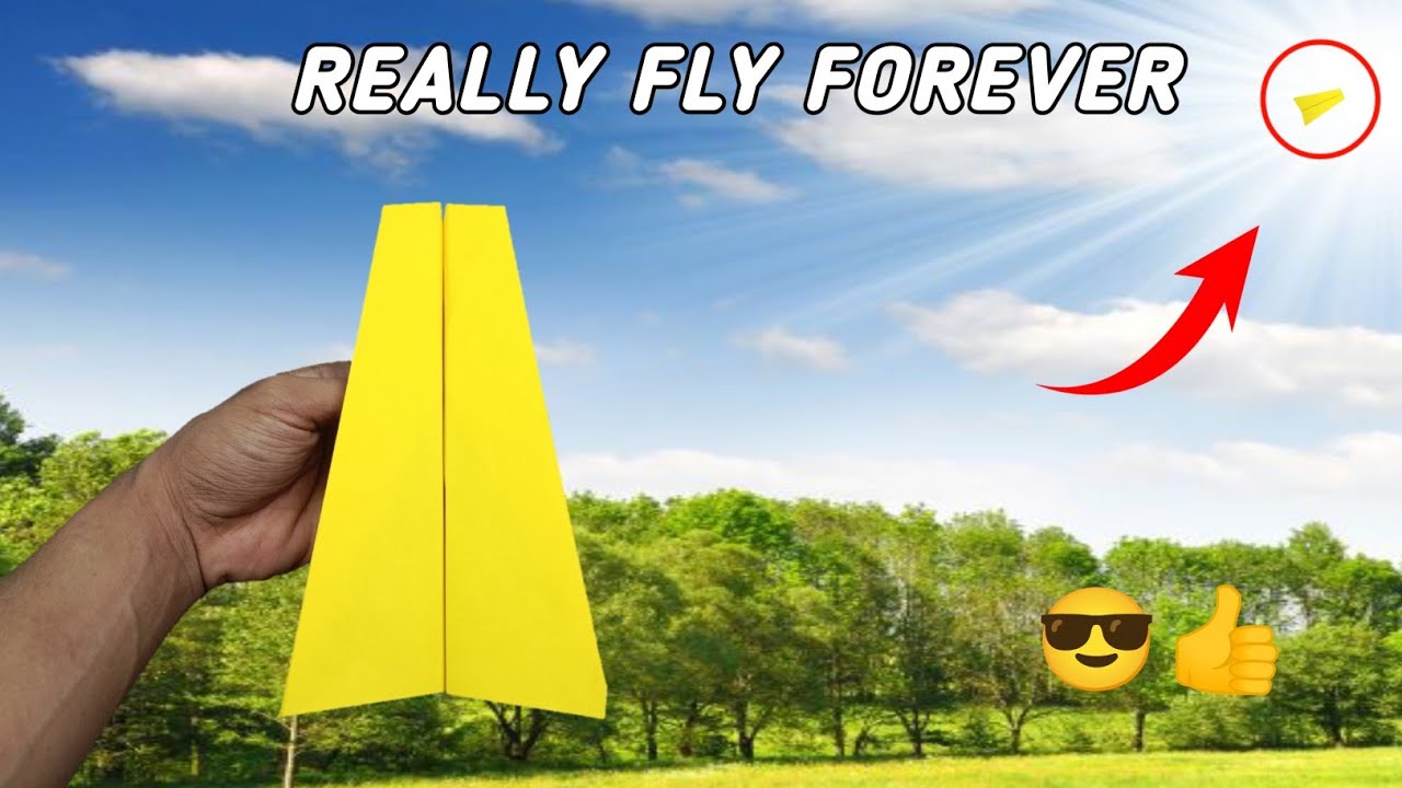 Really fly forever,how to make paper airplane fly forever - YouTube