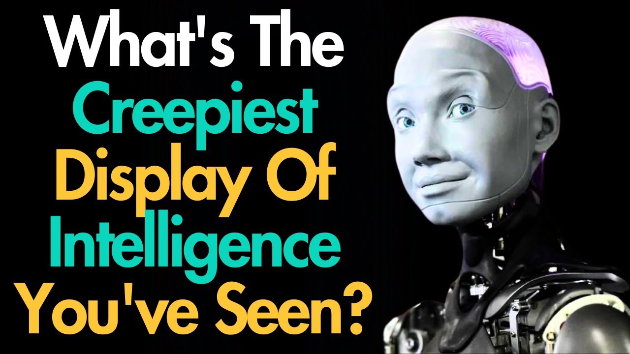 What's The Creepiest Display Of Intelligence You've Seen? - YouTube