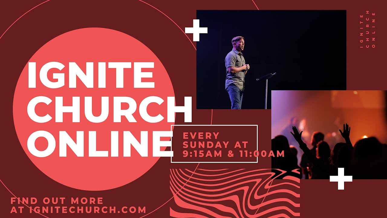 Ignite Church Online - YouTube