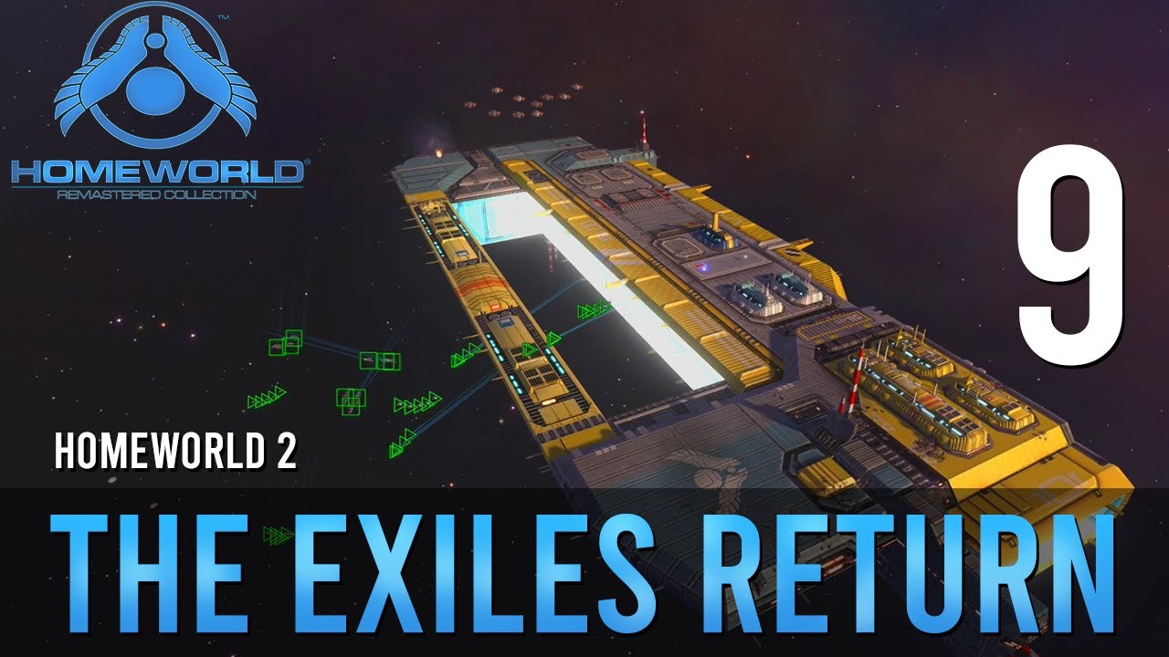 [9] The Exiles Return (Let’s Play Homeworld Remastered Collection w ...
