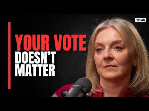 Why It Doesn't Matter Who You Vote For | Liz Truss
