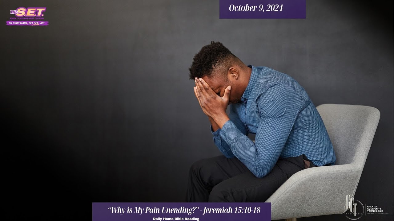 "Why is My Pain Unending?"- Jeremiah 15:10-18 October 9, 2024 - YouTube