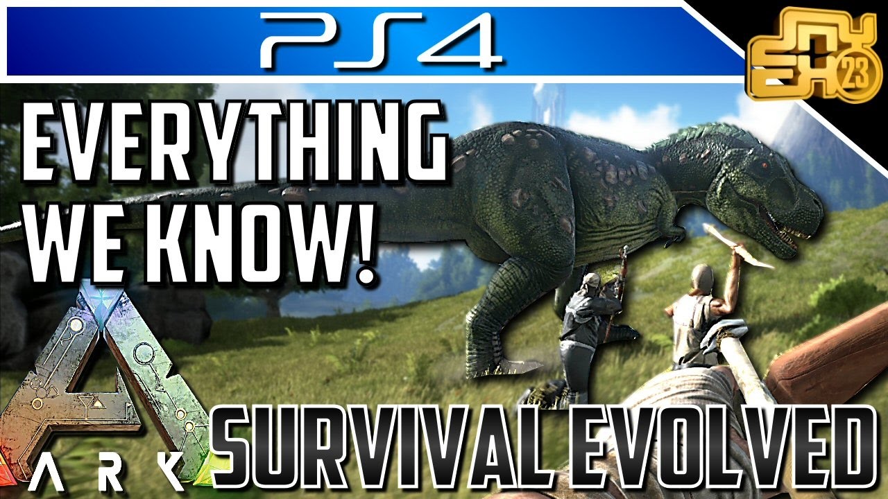 ARK SURVIVAL EVOLVED PS4 - EVERYTHING WE KNOW - ARK PS4 GAMEPLAY NEWS ...