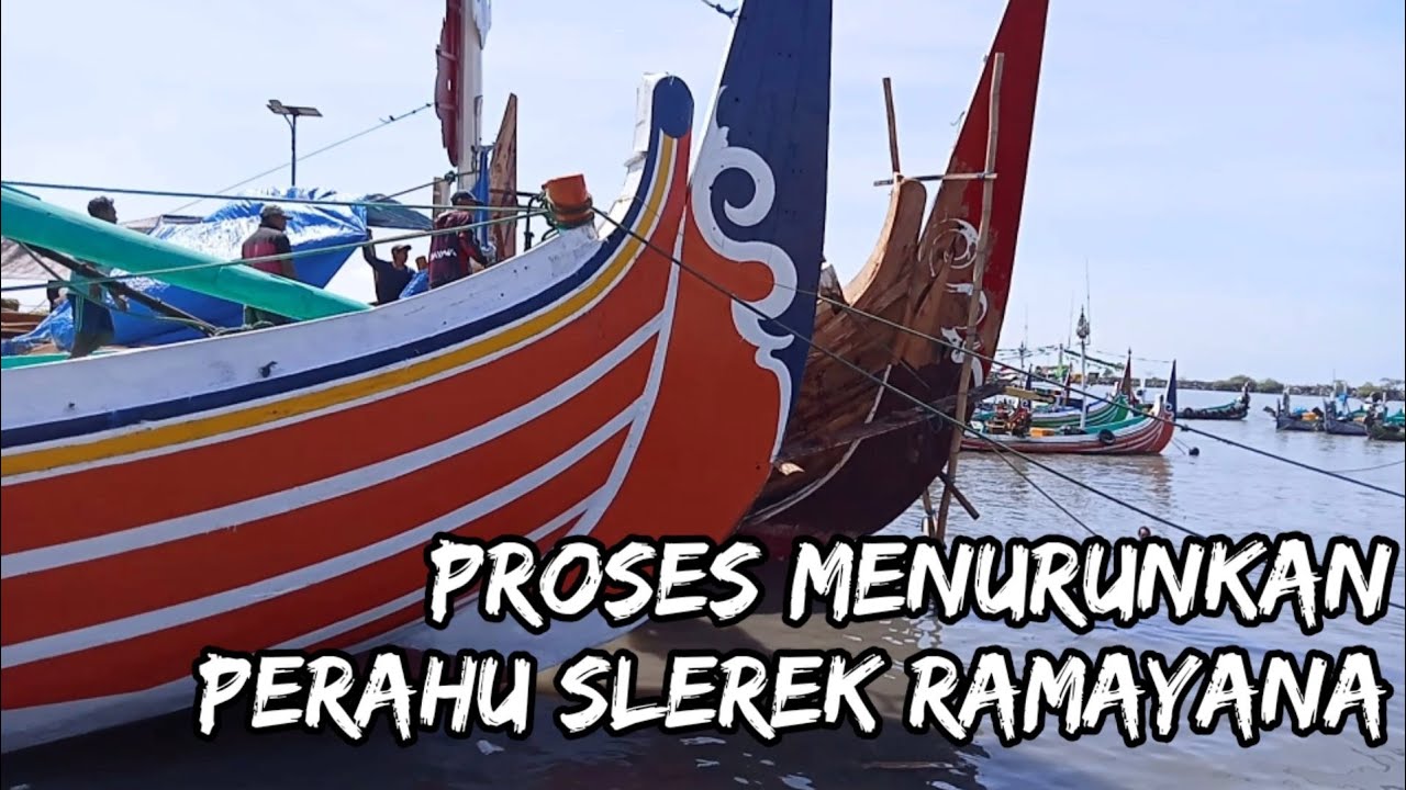 Proses menurunkan perahu slerek Ramayana || galangan kapal nelayan ...