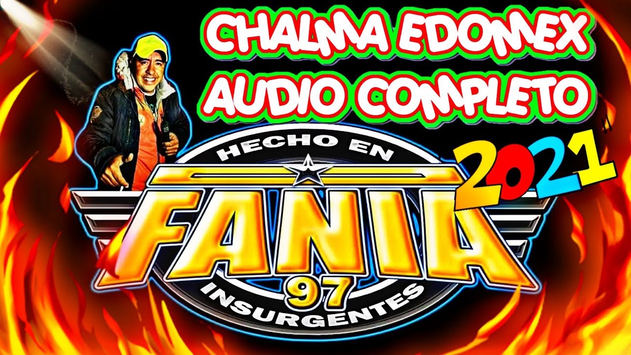 🔥EL IMPRESIONANTE SONIDO FANIA 97 (AUDIO COMPLETO) 🚩CHALMA ESTADO DE ...