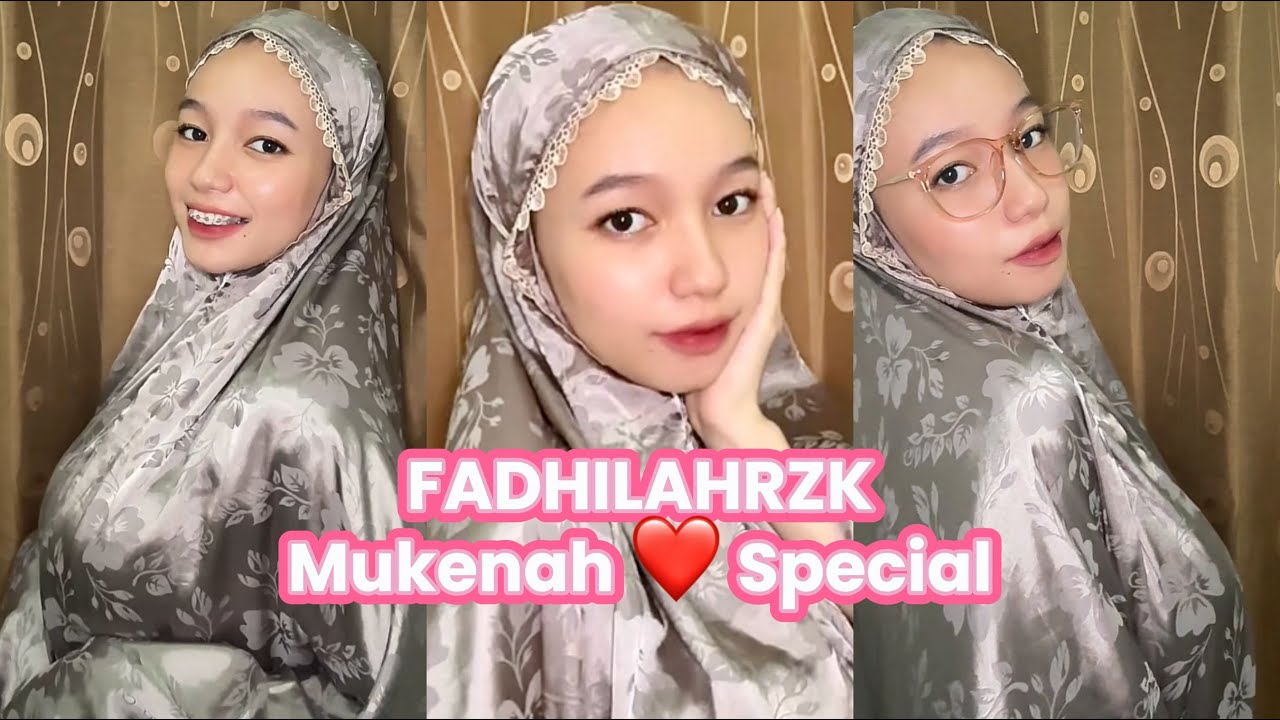Fadhilahrzk Eksklusif Hijab Mukenah GRWM special Ramadan. Ukhti Fdlarzk Jilbab Fashion Cantik ...