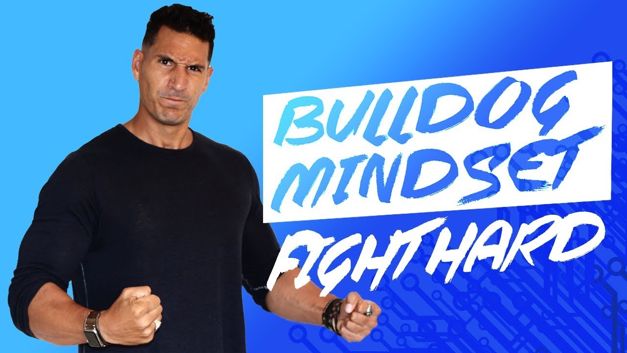 Bulldog Mindset: Fight Hard... Put In The Effort! - YouTube