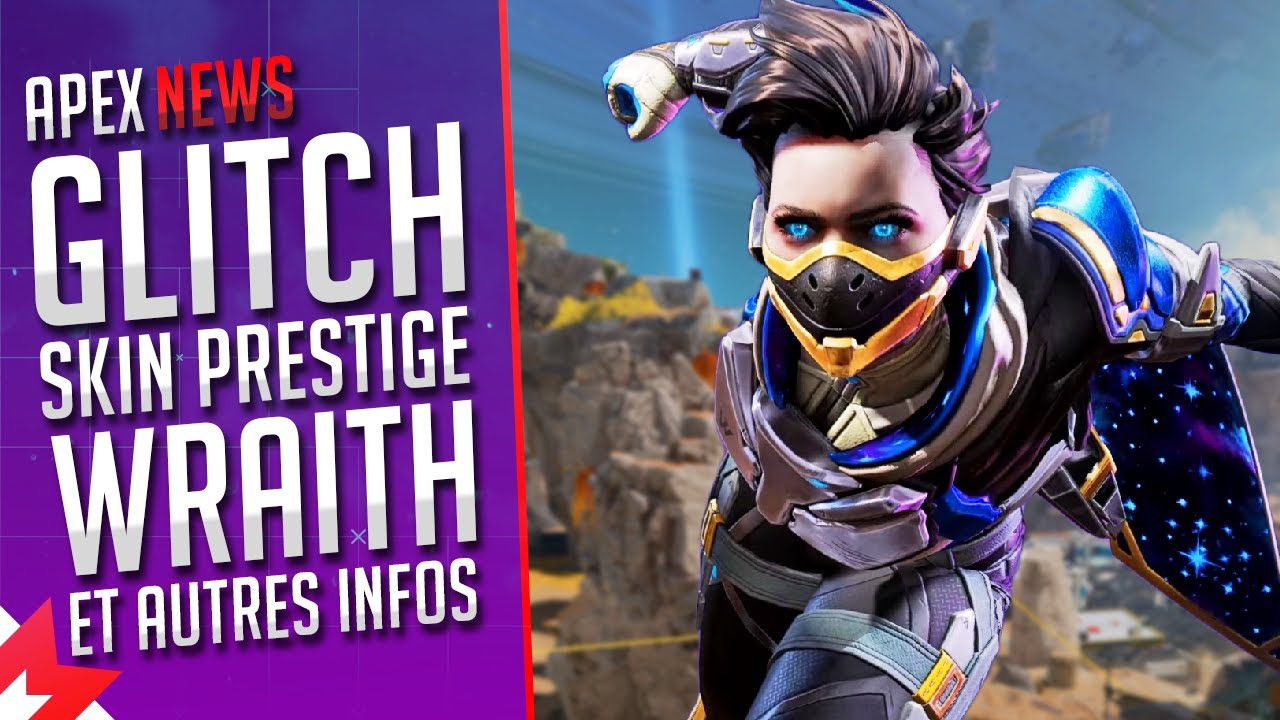 APEX NEWS : un GLITCH permet d'avoir le SKIN PRESTIGE DE WRAITH 😂 - YouTube