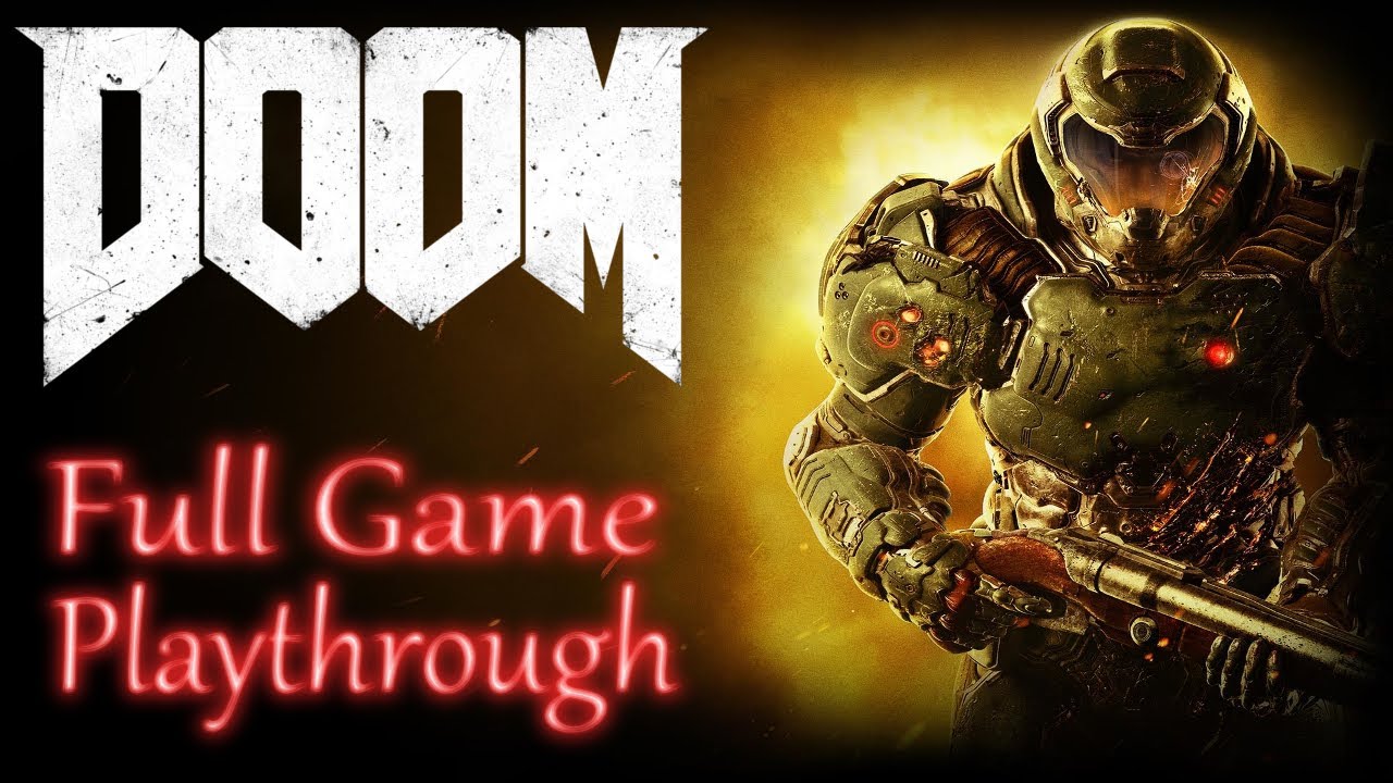 DOOM 2K16 *Full game* Gameplay playthrough (no commentary) - YouTube