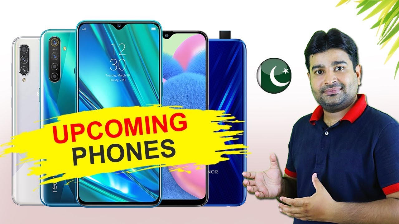 6 Best Upcoming Phones In Pakistani Markets 2019 - Price and Features ...