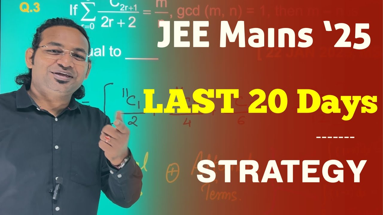 LAST 20 Days STRATEGY || JEE Mains 2025 || MST Sir || Brothers Academy ...
