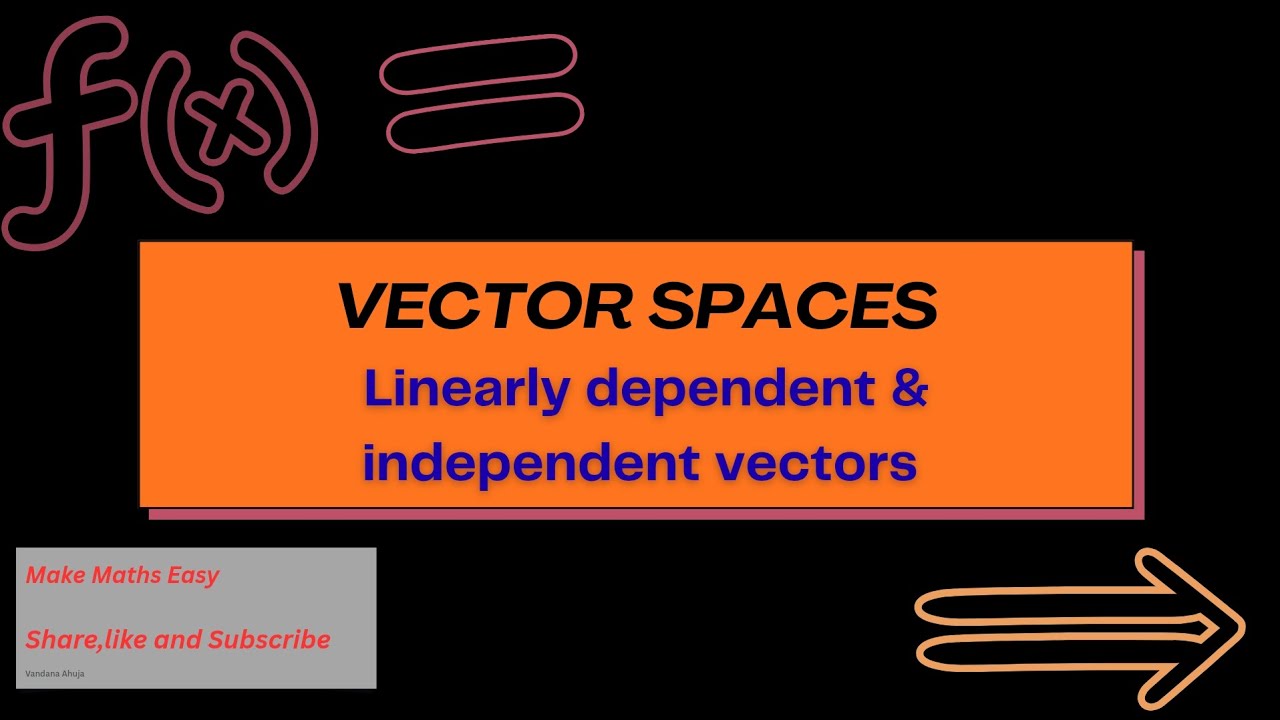 Linearly dependent and independent set || VECTOR SPACES || LINEAR COMBINATION || BASIS @MME-va ...