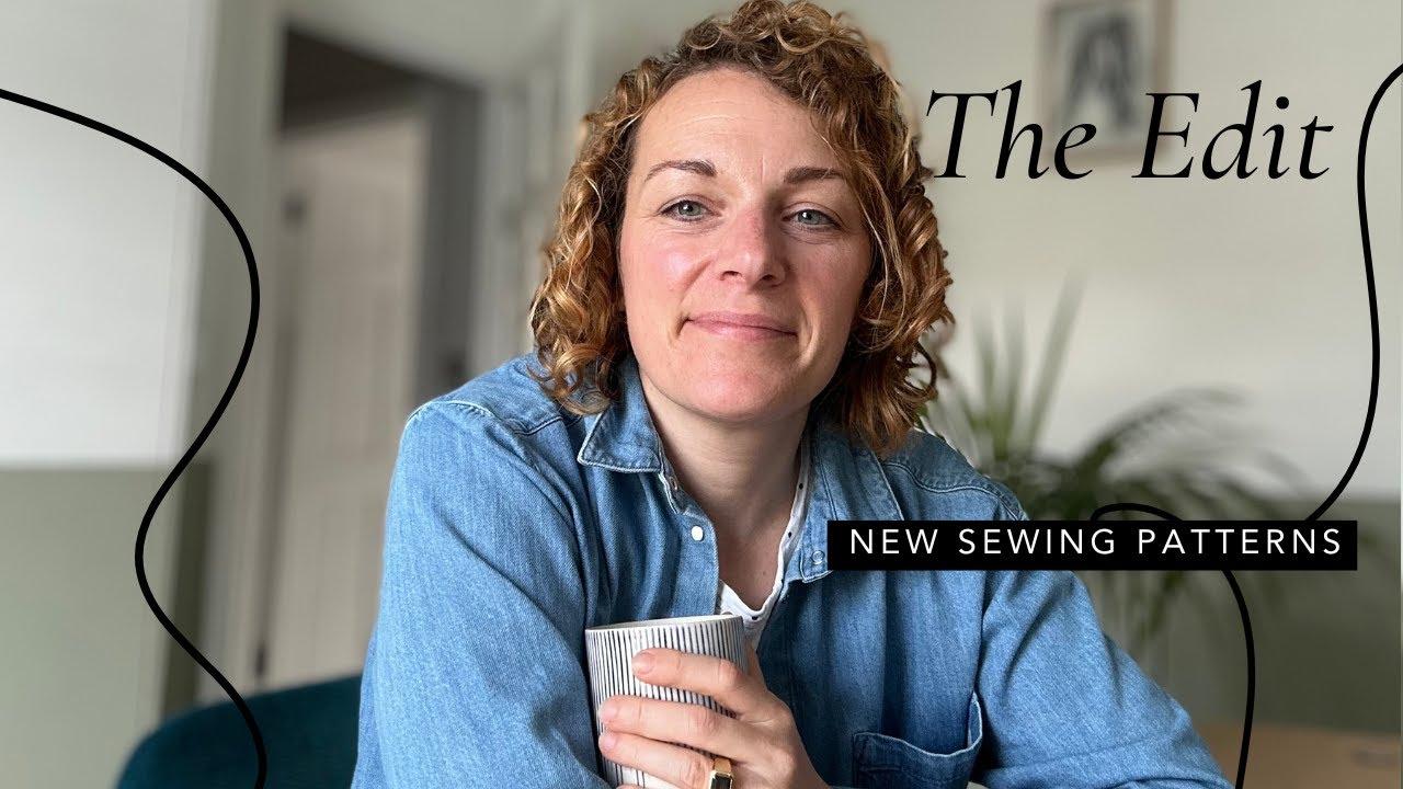 The Edit: New Sewing Patterns - 18th August - YouTube