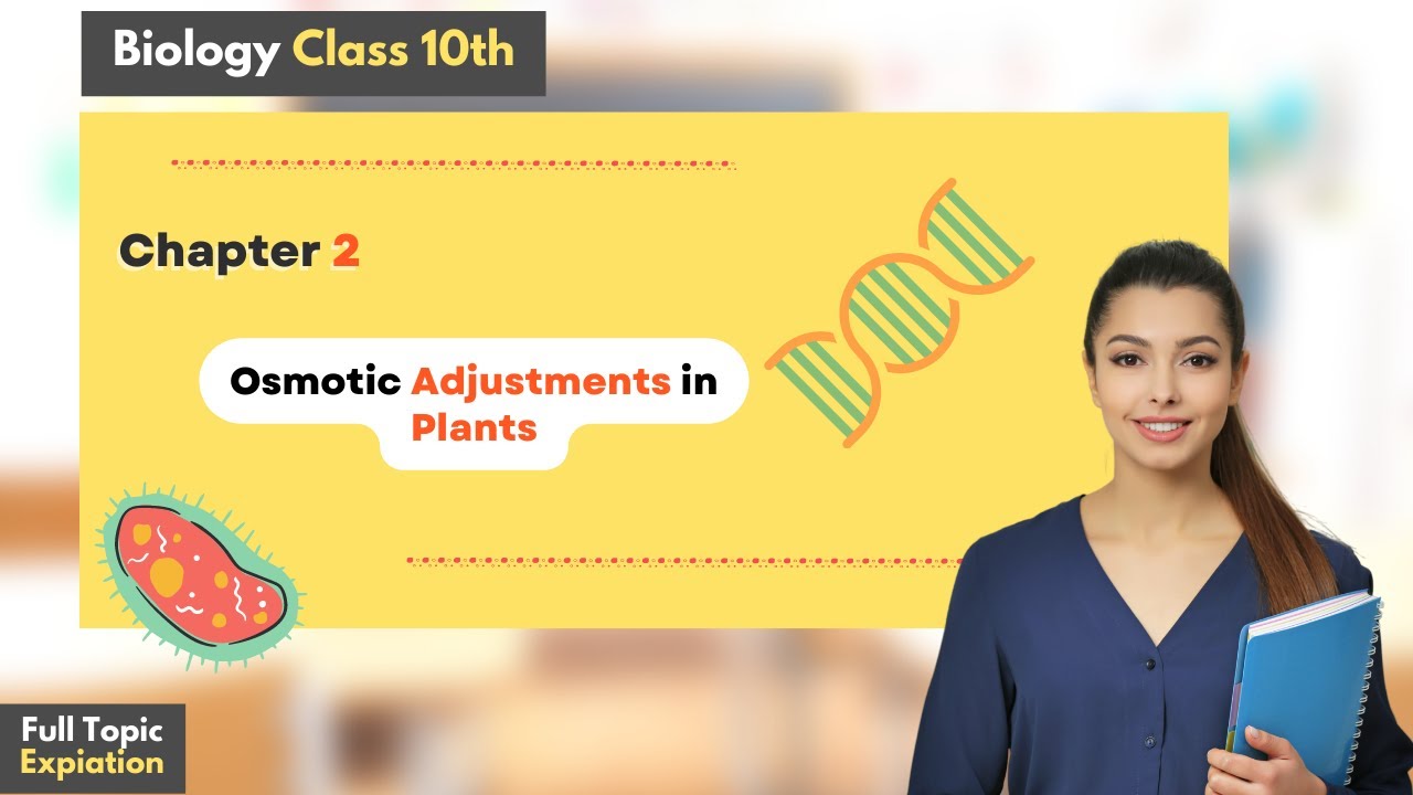 Class 10 | Biology | Chapter 2 | Osmotic Adjustments in Plants ...