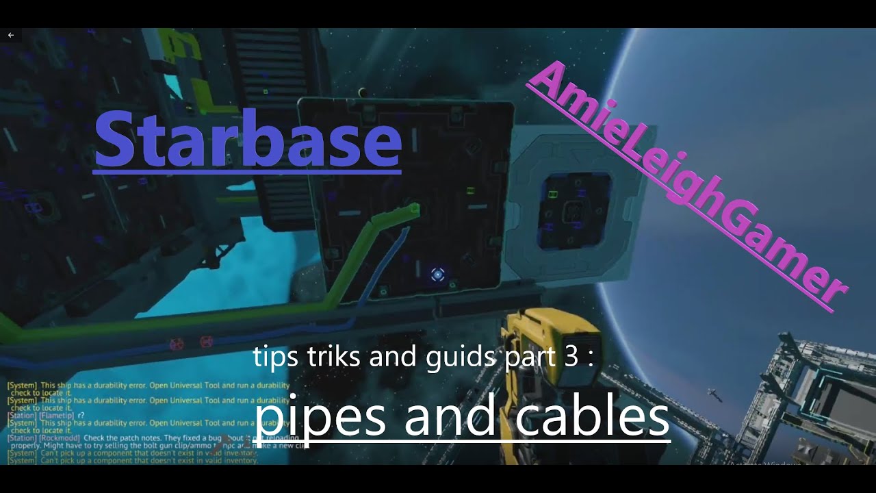 starbase tips triks guide part 3 cables n pipes - YouTube