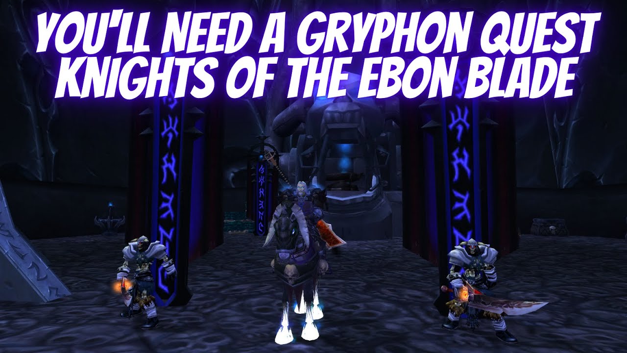You'll Need a Gryphon Reputation Knights of The Ebon Blade World of ...