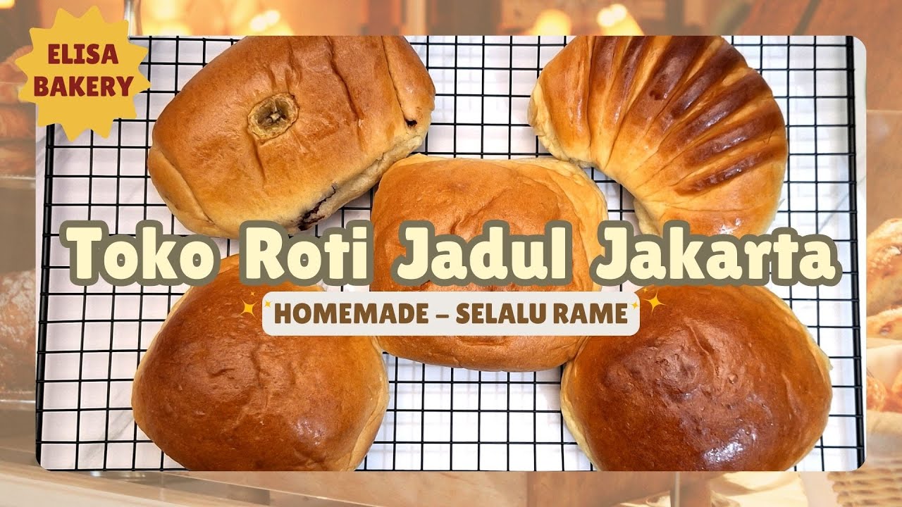 GA PERNAH SEPI PEMBELI!! ELISA BAKERY, TOKO ROTI JADUL JAKARTA BARAT ...