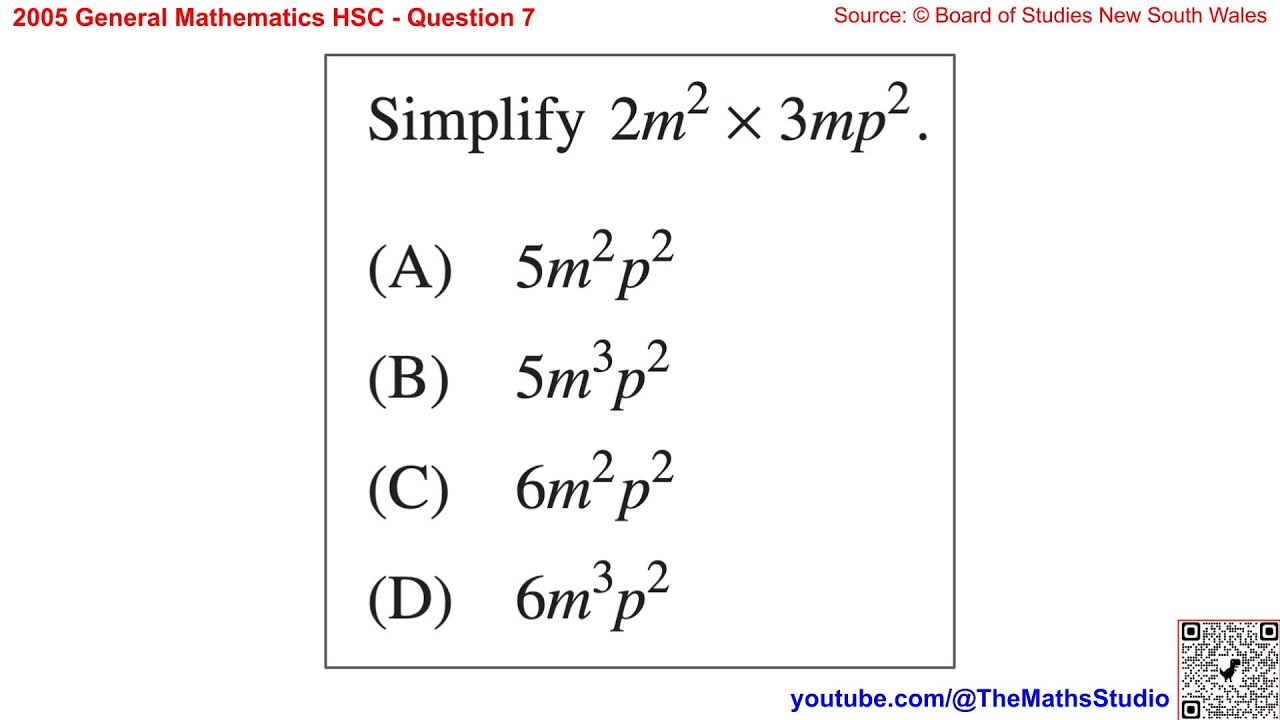 2005 General Maths HSC Q7 Fully simplify algebraic product of terms ...