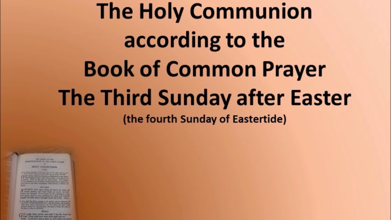 Holy Communion for the 3rd Sunday after Easter 1662 Book of Common ...