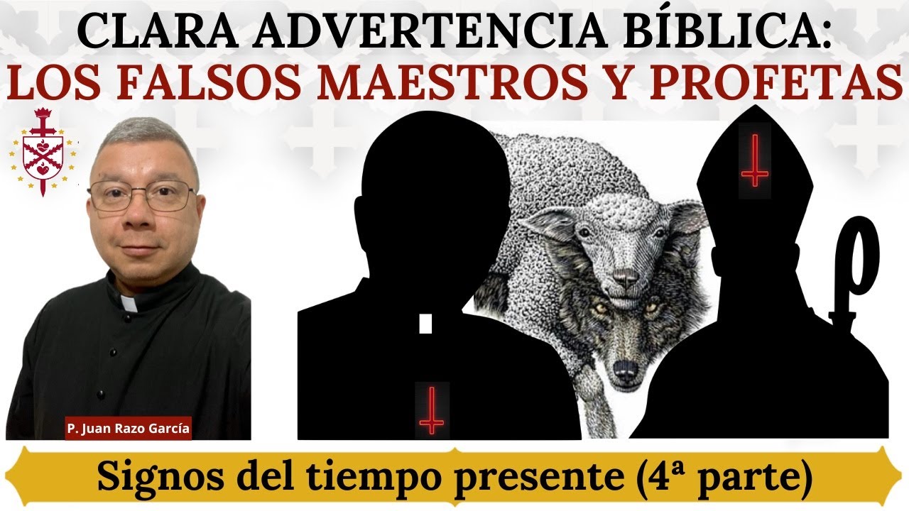 Los falsos maestros y profetas en la Iglesia. Signos del tiempo ...