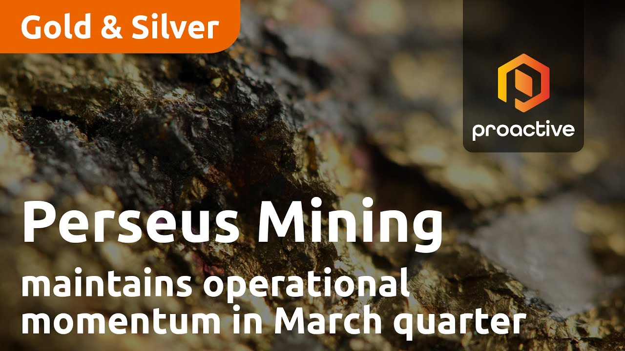 Perseus Mining maintains operational momentum in March quarter - YouTube