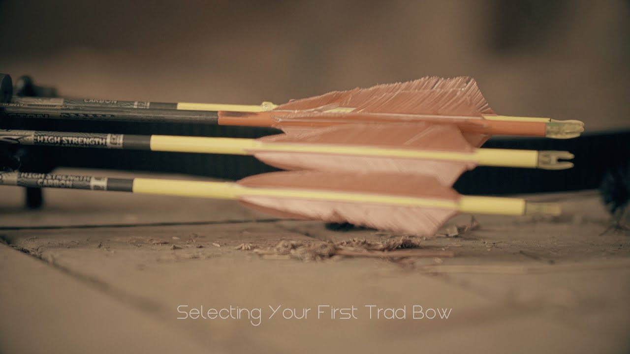 Selecting Your First Trad Bow | Tradgeeks | How To | Video Series ...