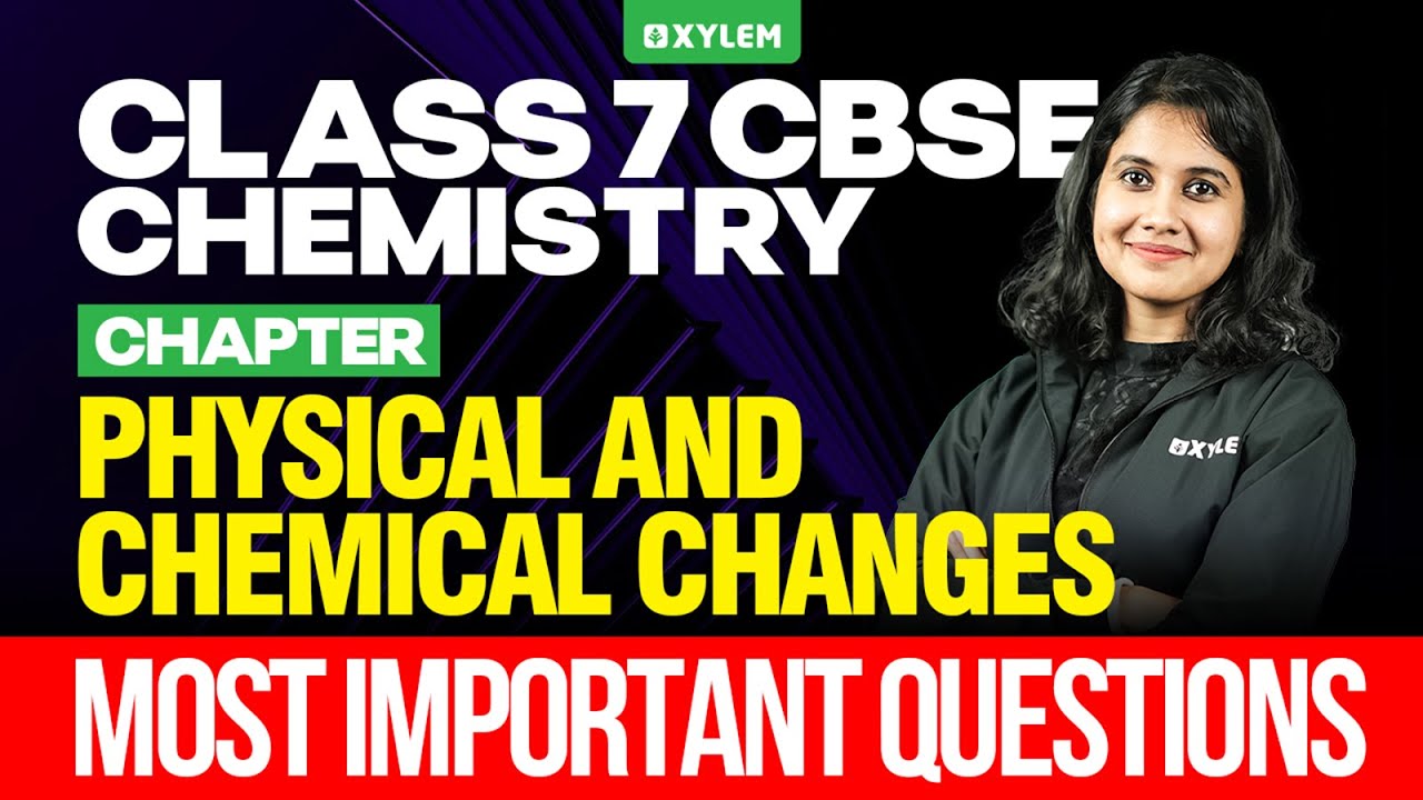 Class 7 CBSE Chemistry - Physical Change and Chemical Change ...